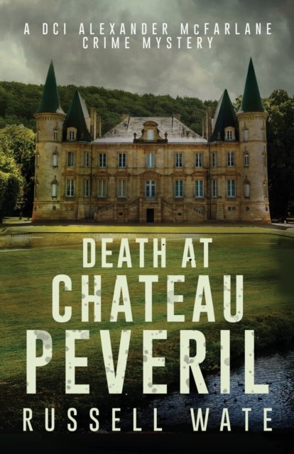 Death at Chateau Peveril | Russell Wate | Ark.no