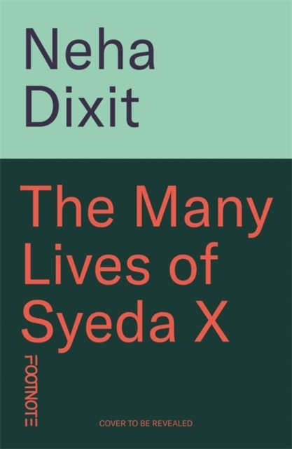 The Many Lives of Syeda X | Neha Dixit | Ark.no