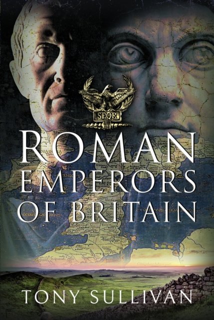 The Roman Emperors of Britain | Tony Sullivan | Ark.no