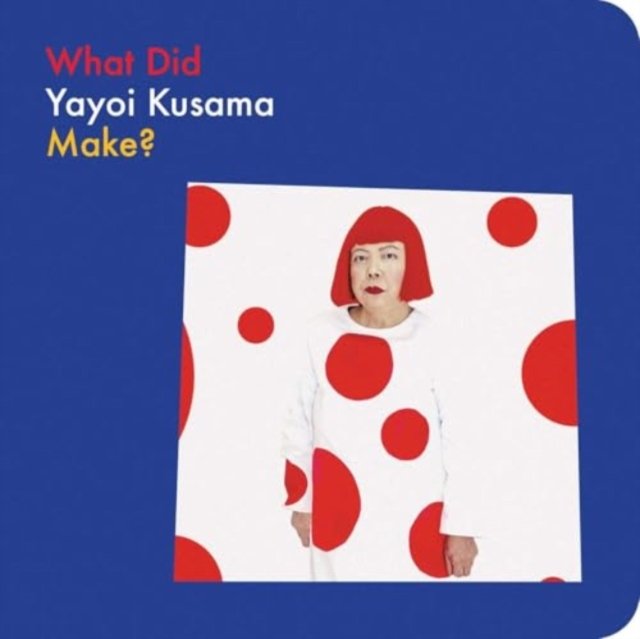 What Did Yayoi Kusama Make? | ARK Bokhandel