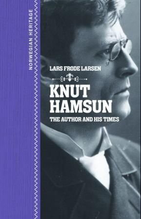 Knut Hamsun - the author and his times | ARK Bokhandel