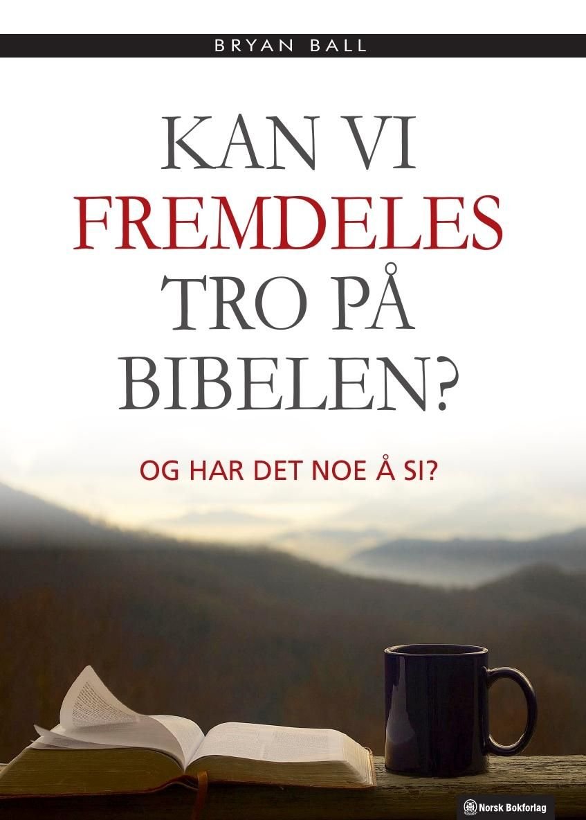 Kan vi fremdeles tro på Bibelen? - og har det noe å si? | ARK Bokhandel