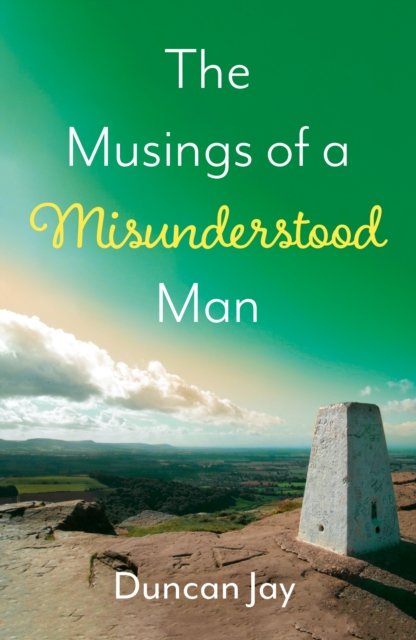 The Musings of a Misunderstood Man | Duncan Jay | Ark.no