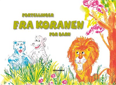 Fortellinger fra Koranen for barn | ARK Bokhandel