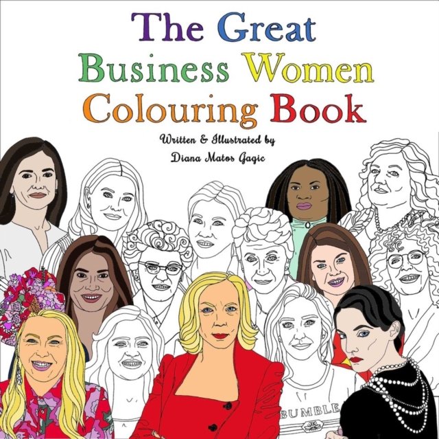 The Great Business Women Colouring Book | Diana Matos Gagic | Ark.no