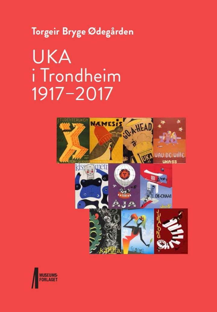 UKA i Trondheim 1917-2017 | Torgeir Bryge Ødegården | ARK.no