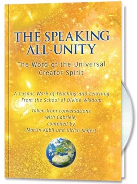 The Speaking All-Unity. The Word of the Universal Creator-Spirit (with ...