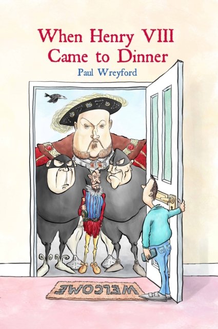 When Henry VIII Came to Dinner | Paul Wreyford | Ark.no