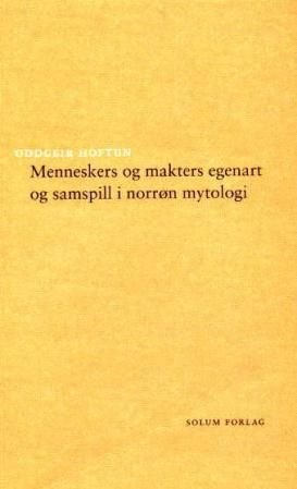 Menneskers og makters egenart og samspill i norrøn mytologi | ARK Bokhandel