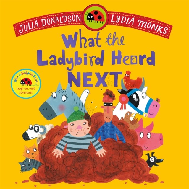 What the Ladybird Heard Next | Julia Donaldson | Ark.no