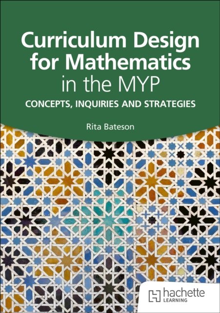 Curriculum Design for Mathematics in the MYP - Concepts, inquiries and ...