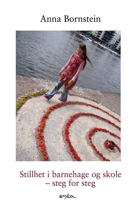 Stillhet i barnehage og skole | Anna C. Bornstein | Ark.no