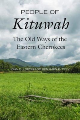 People of Kituwah - The Old Ways of the Eastern Cherokees | ARK Bokhandel
