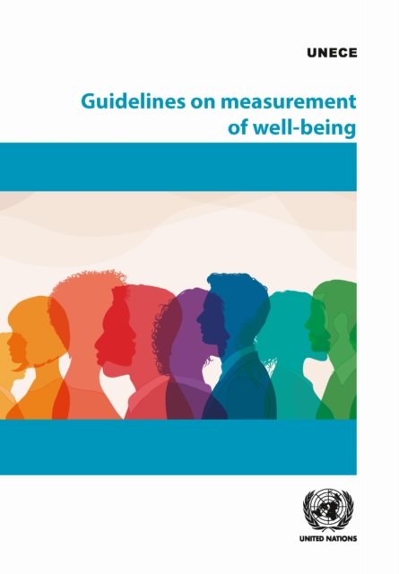 Guidelines on Measurement of Well-being | United Nations Economic Comm