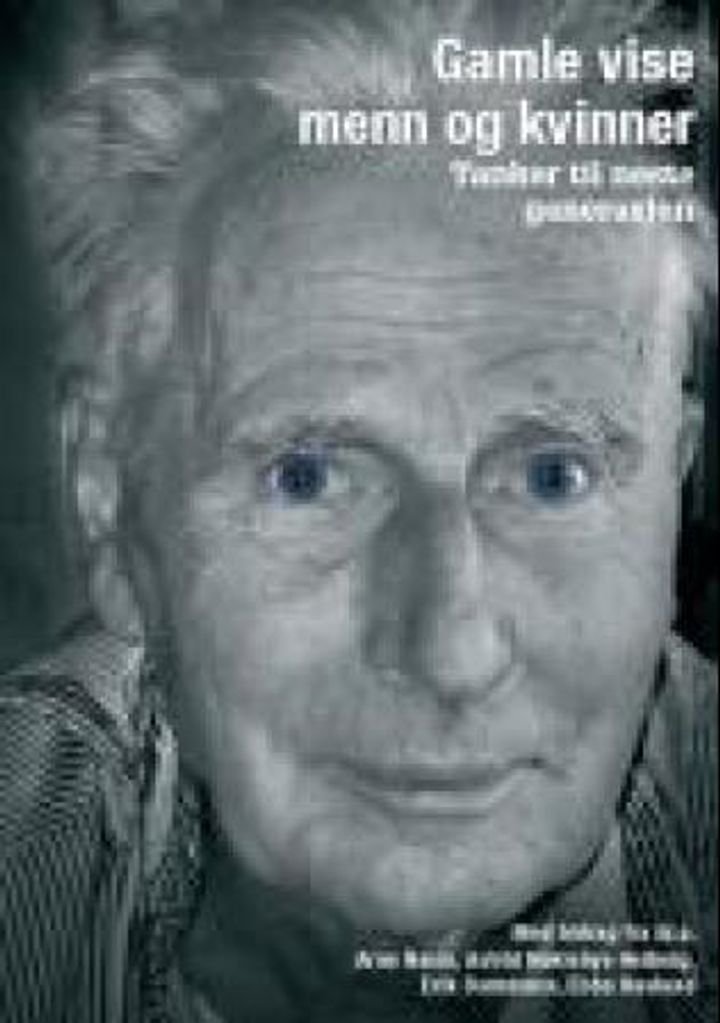 Gamle vise menn og kvinner - tanker til neste generasjon | Ark.no | Ar