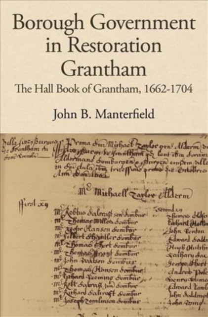 Borough Government in Restoration Grantham - The Hall Book of Grantham