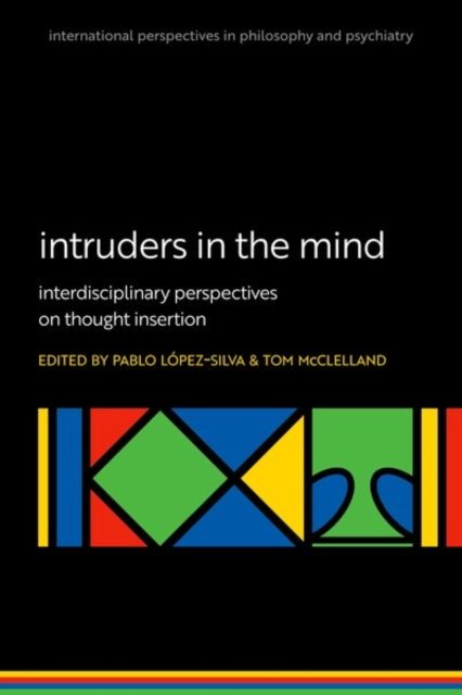 Intruders in the Mind - Interdisciplinary Perspectives on Thought Inse