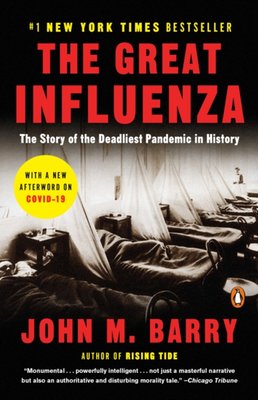 The Great Influenza - The Story of the Deadliest Pandemic in History ...
