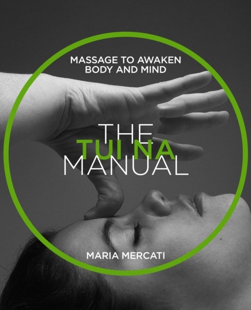 The Tui-Na Manual - Massage to awaken body and mind | ARK Bokhandel
