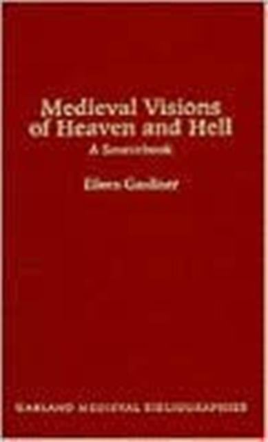 Medieval Visions of Heaven and Hell | Eileen Gardiner | Ark.no