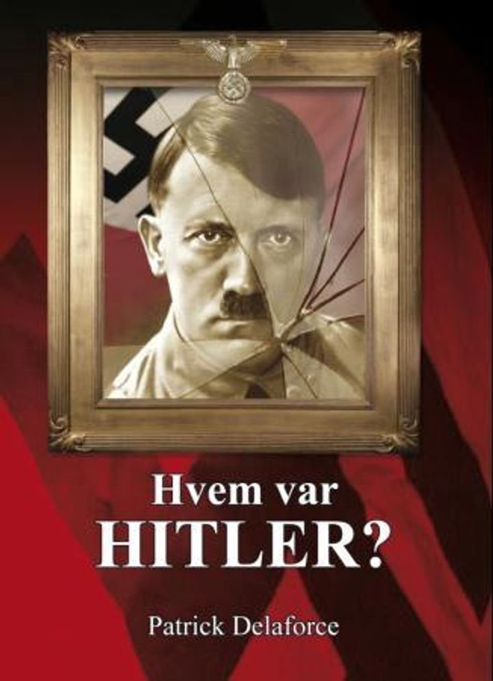 Hvem var Hitler? | Patrick Delaforce | Ark.no