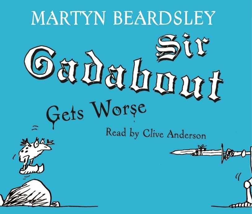Sir Gadabout Gets Worse | Martyn Beardsley | Ark.no
