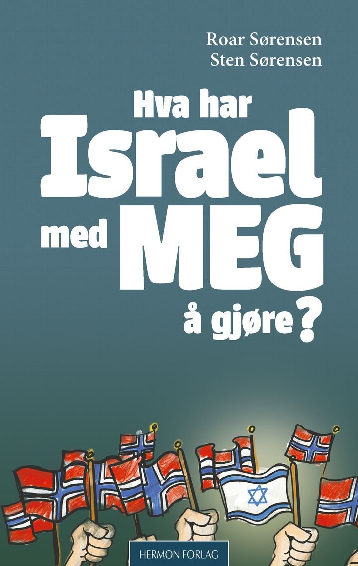 Hva har Israel med meg å gjøre? | ARK Bokhandel