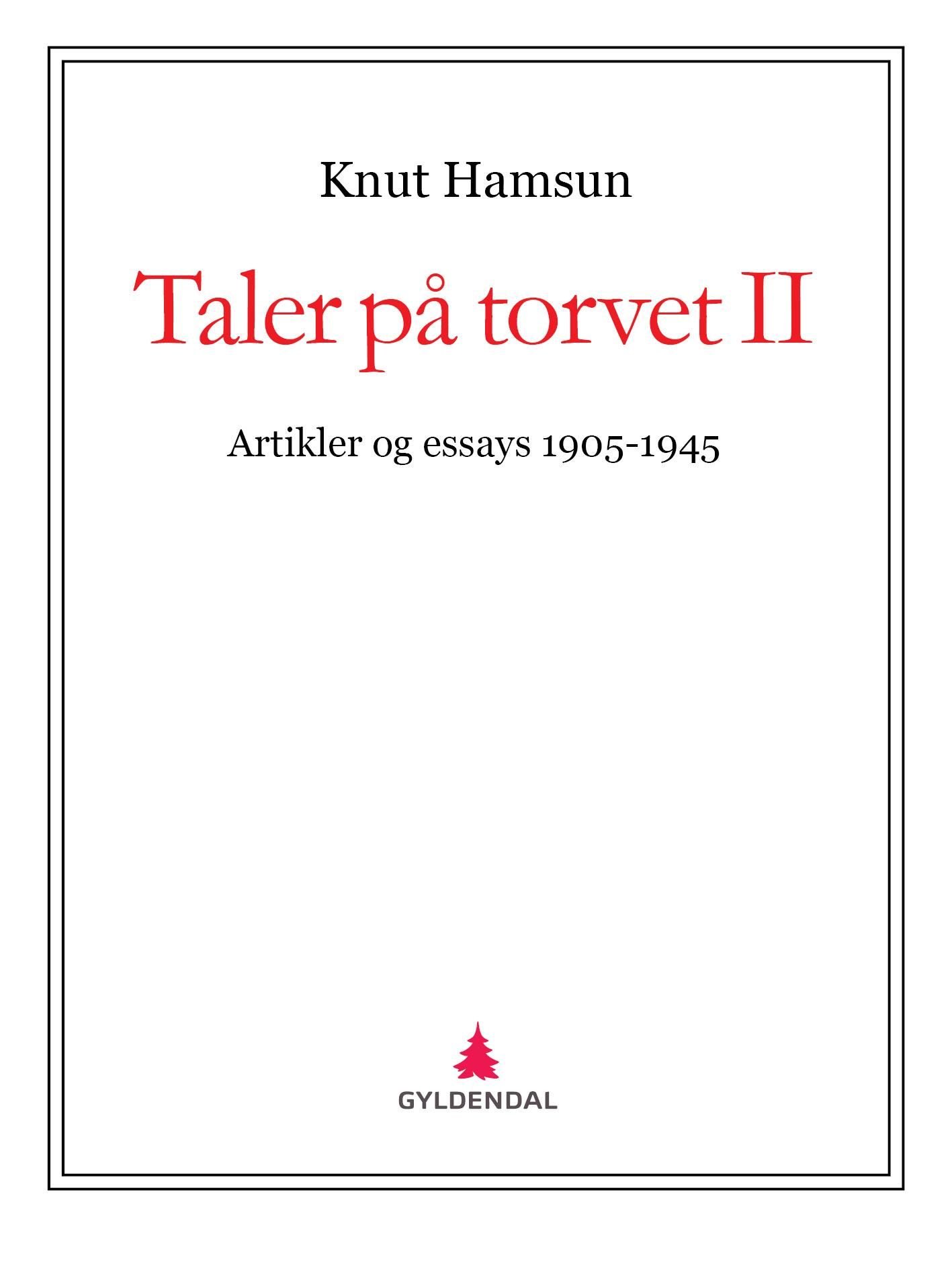 Taler på torvet II - artikler og essays 1905-1945 | ARK Bokhandel