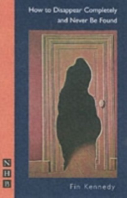 How To Disappear Completely and Never Be Found | ARK Bokhandel