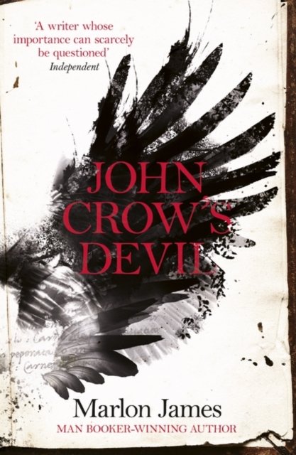 John Crow's Devil - From the Man Booker prize-winning author of A Brief History of Seven ...
