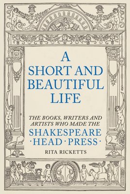A Short and Beautiful Life - The Books, Writers and Artists who made ...