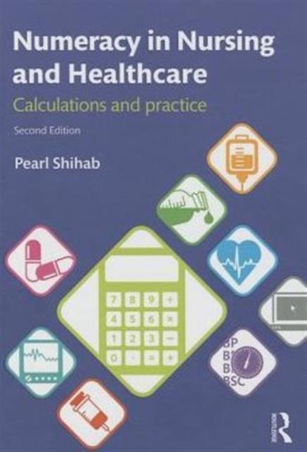 Numeracy in Nursing and Healthcare | Pearl Shihab | Ark.no