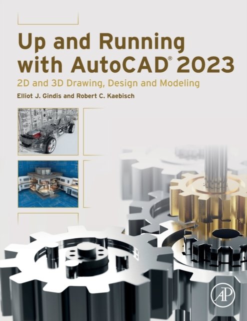 Up and Running with AutoCAD 2023 - 2D and 3D Drawing, Design and Modeling | ARK Bokhandel