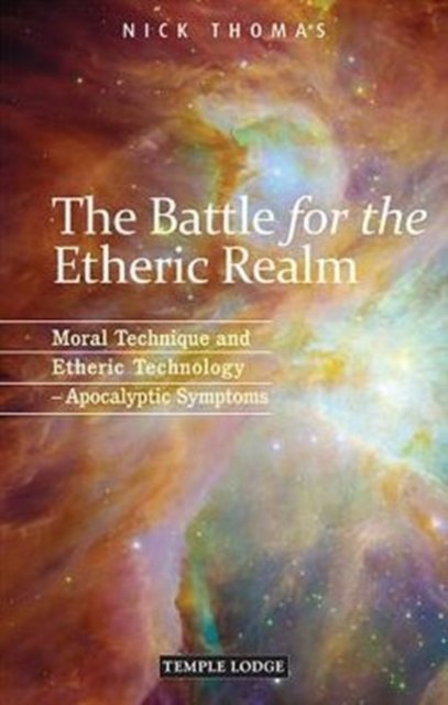 The Battle for the Etheric Realm | Nick Thomas | Ark.no