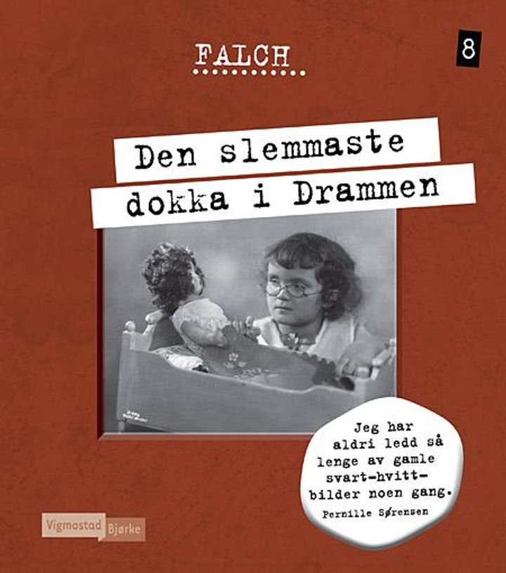 Den slemmaste dokka i Drammen | Sigmund Falch | Ark.no
