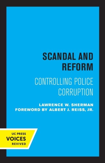 Scandal and Reform | Lawrence W. Sherman | Ark.no
