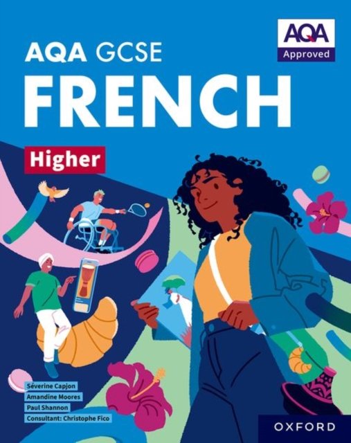 AQA GCSE French Higher: AQA Approved GCSE French Higher Student Book ...