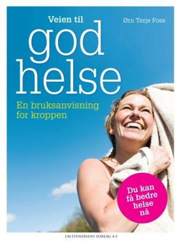 Veien til god helse | Ørn Terje Foss | Ark.no