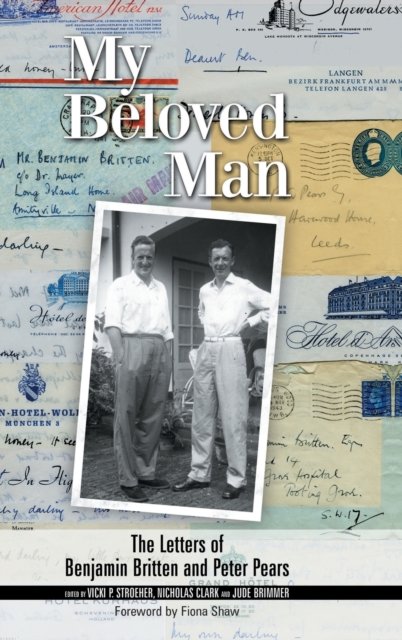 My Beloved Man - The Letters of Benjamin Britten and Peter Pears | Ark
