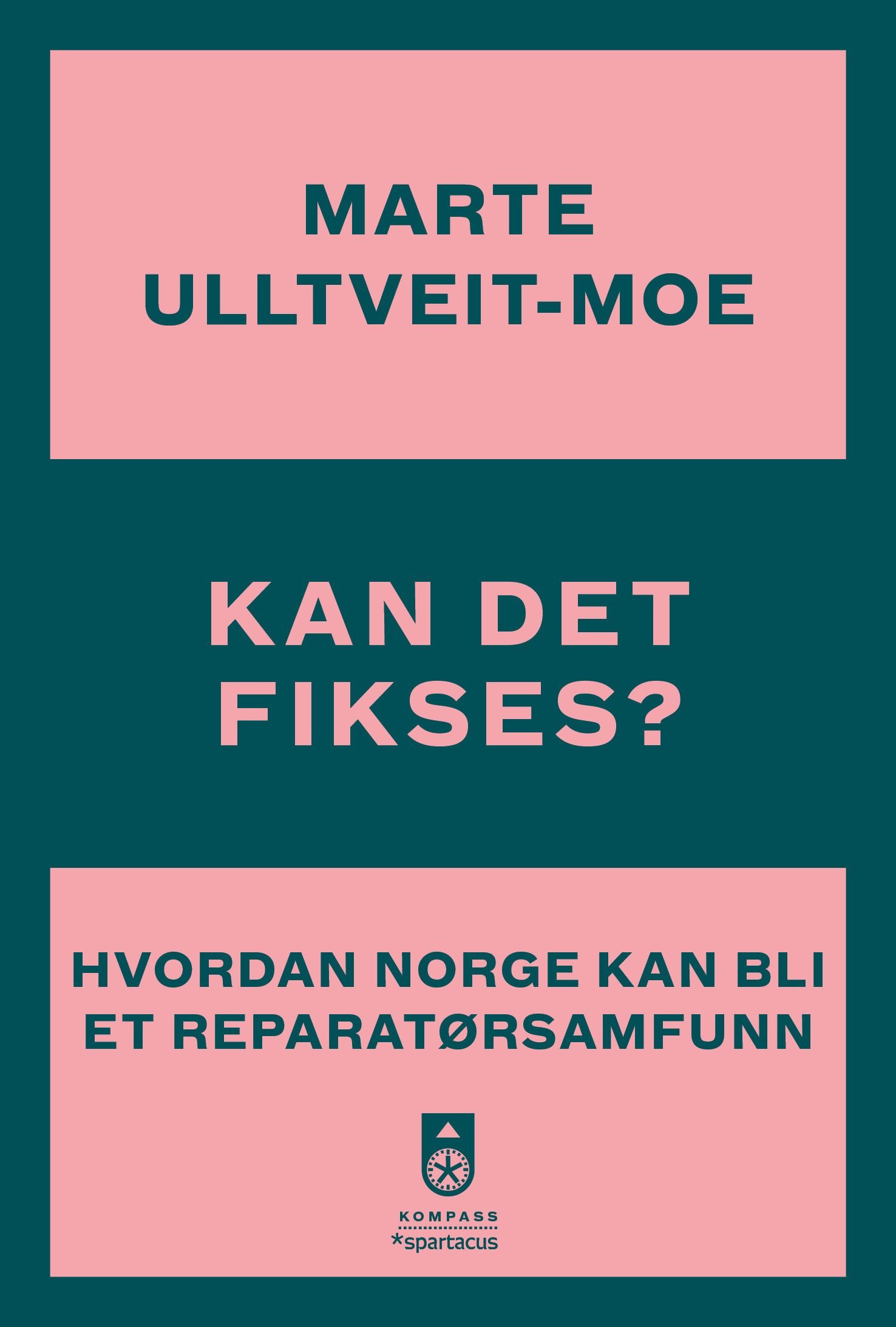Kan det fikses? | Marte Rostvåg Ulltveit-Moe | Ark.no