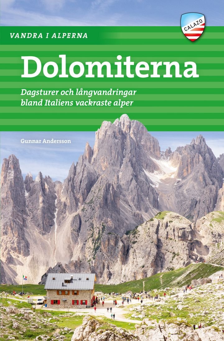 Vandra i Alperna - Dolomiterna : dagsturer och långvandringar bland ...