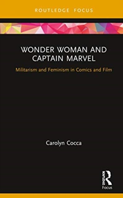 Wonder Woman and Captain Marvel | Carolyn Cocca | Ark.no