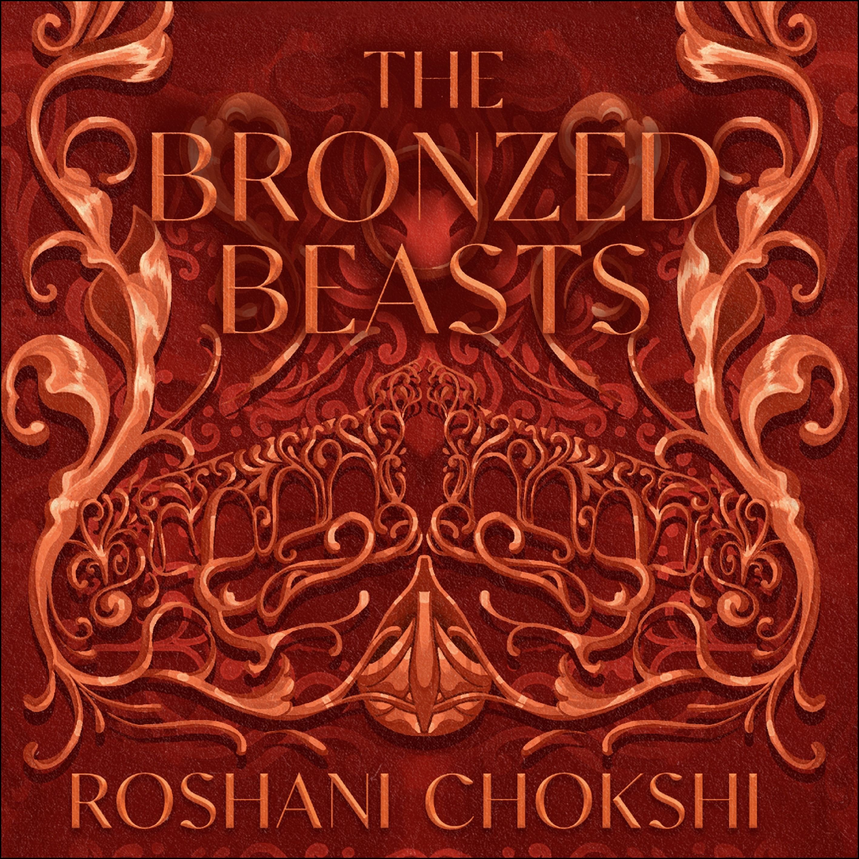 The Bronzed Beasts - The finale to the New York Times bestselling The ...