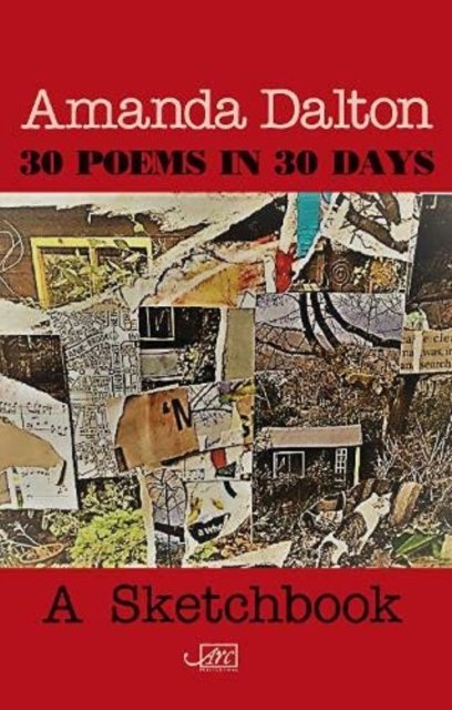 30 Poems in 30 Days | Amanda Dalton | Ark.no