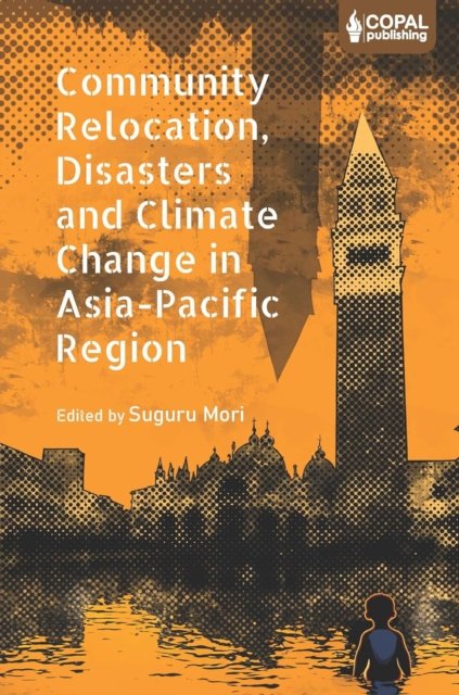 Community Relocation, Disasters and Climate Change in Asia-Pacific ...
