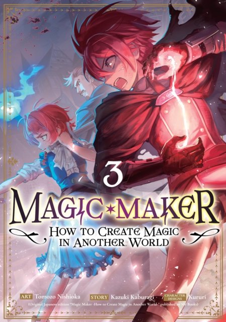 Magic Maker: How to Create Magic in Another World (Manga) Vol. 3 | Kaz