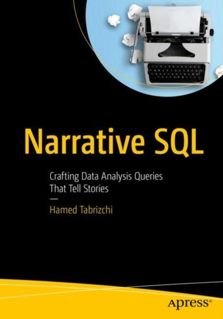 Narrative SQL - Crafting Data Analysis Queries That Tell Stories | ARK ...