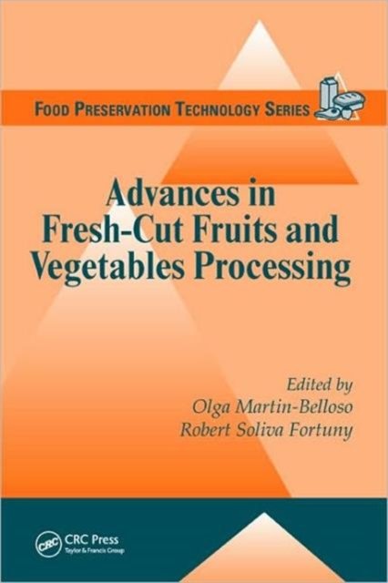 Advances in Fresh-Cut Fruits and Vegetables Processing | Olga Martin-B