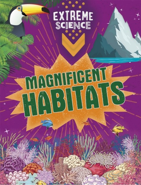 Extreme Science: Magnificent Habitats | Jon Richards | Ark.no