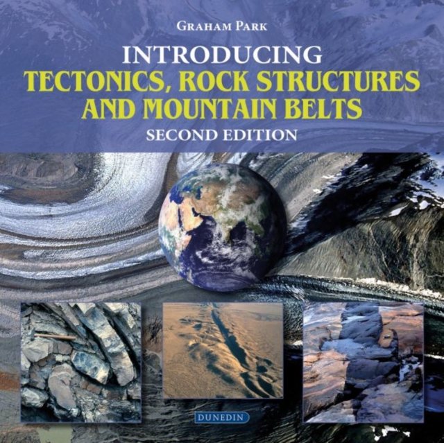 Introducing Tectonics, Rock Structures and Mountain Belts | Graham Par
